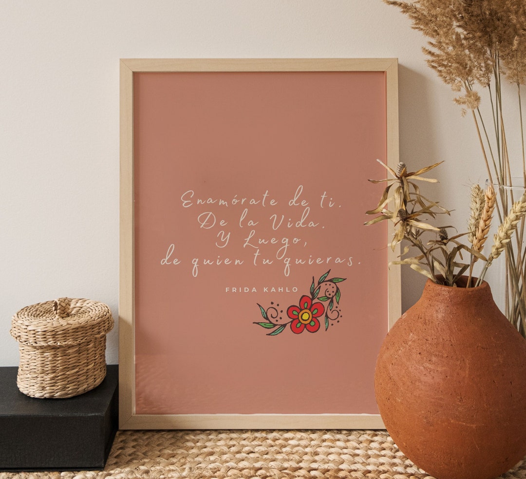 POSTER: Quote/frase "enamorate De Ti, De La Vida" by Frida Kahlo (self ...