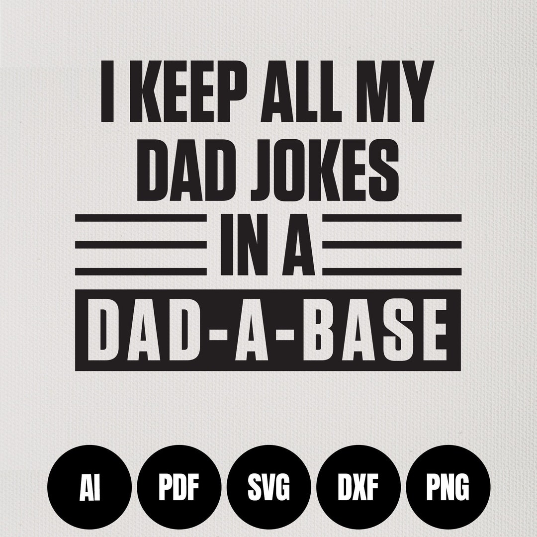 Dad-a-base Dad Joke Father's Day - Digital Download - Make Your Own ...