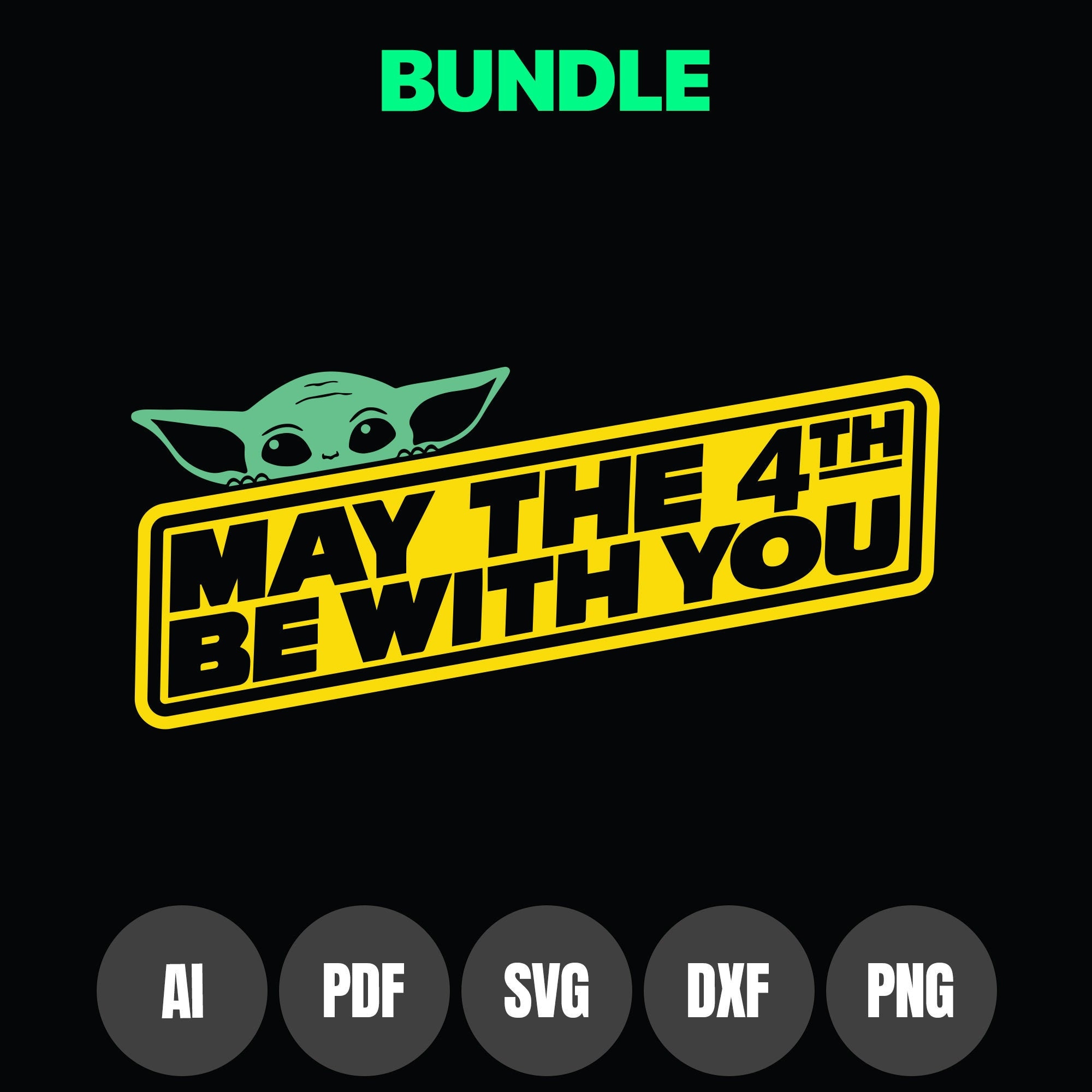 May the 4th - Digital Bundle Download - Make Your Own (svg, Ai, Pdf ...