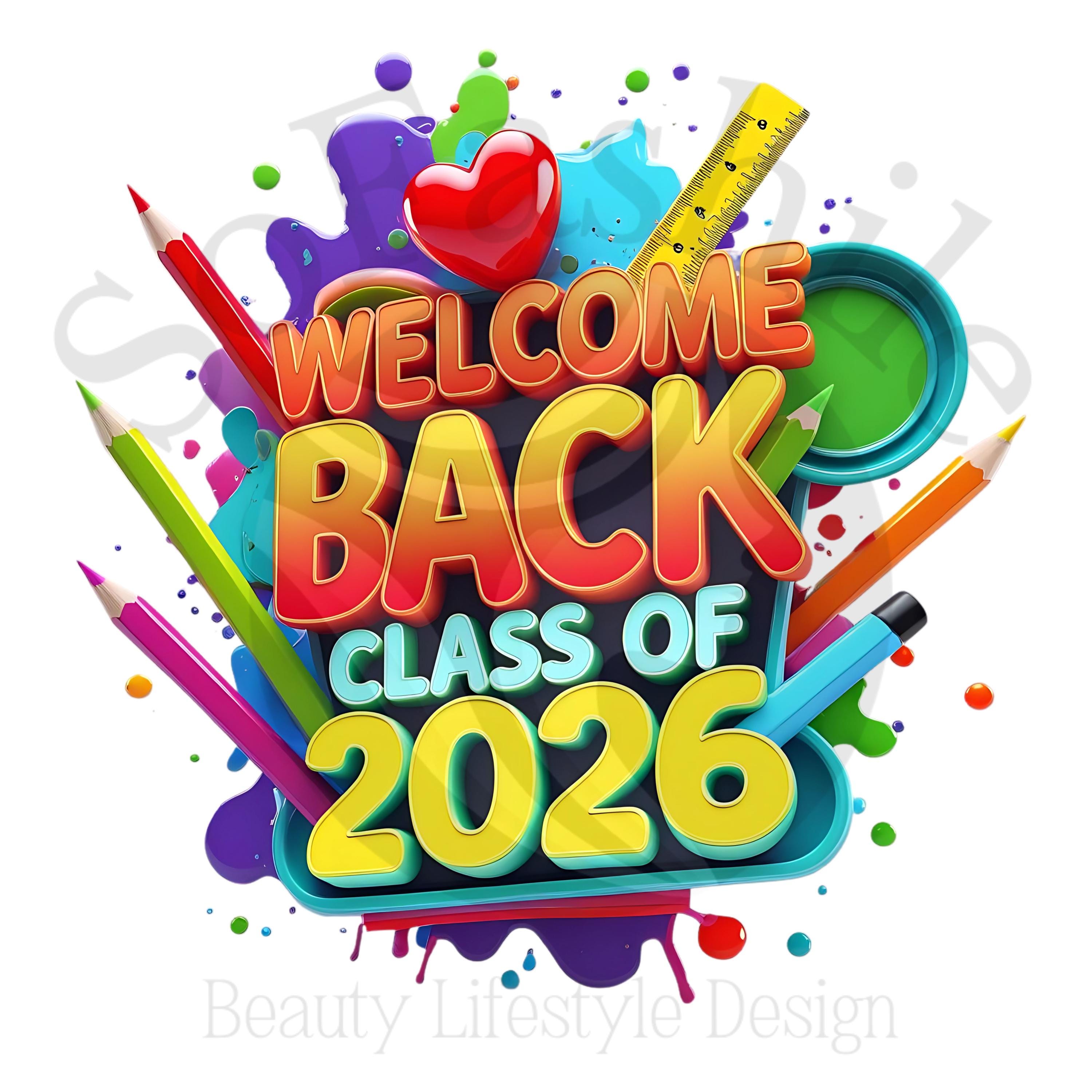 Welcome Back Class of 2026 PNG SVG | Back to School Digital Design ...