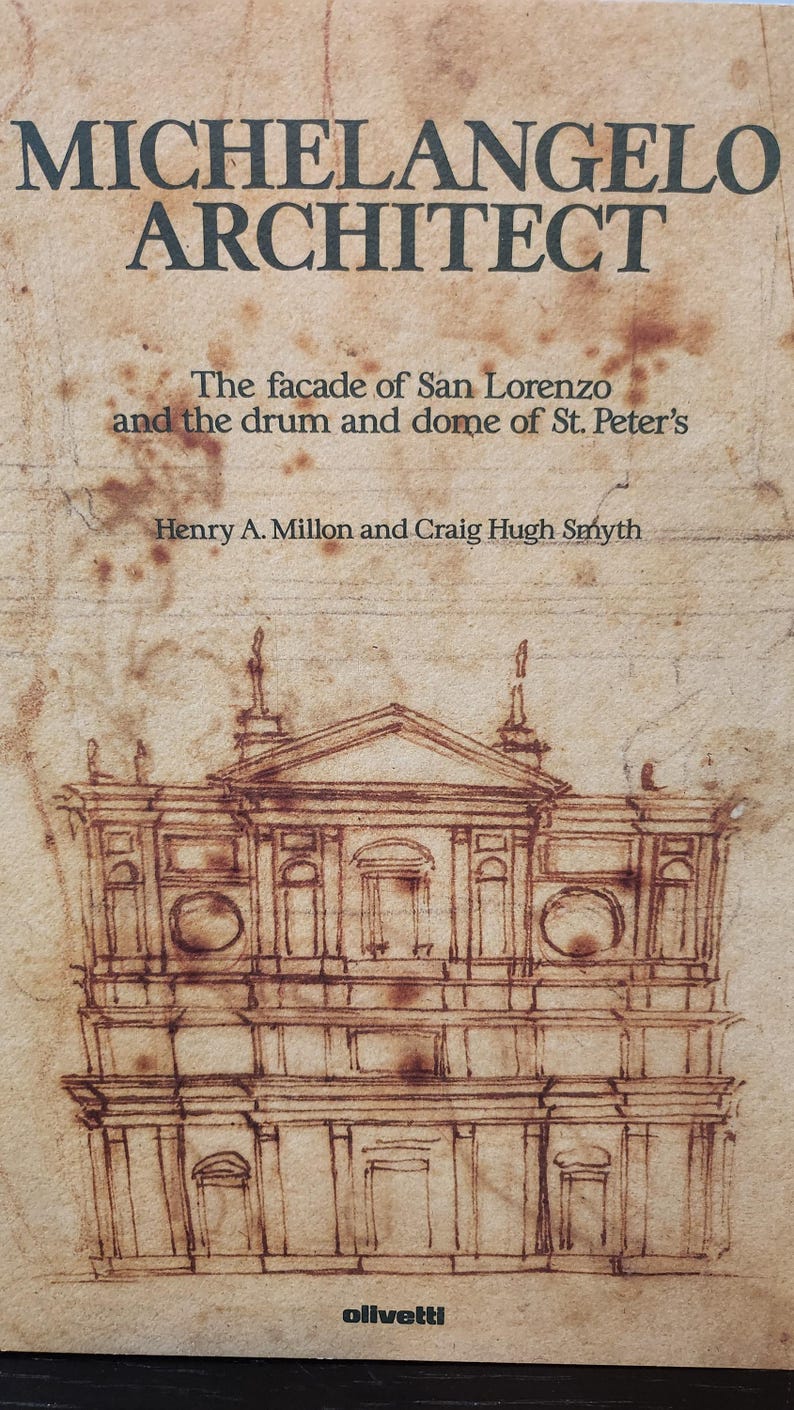 Michaelangelo Architect, the Facade of San Lorenzo and the Drum and ...