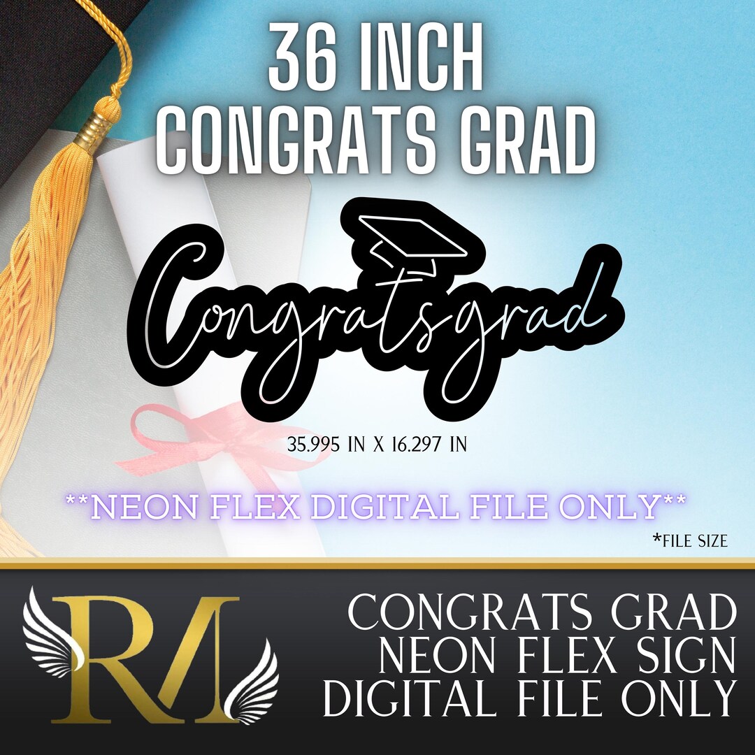 Congrats Grad 36 Inch Neon Flex Digital File Only- DIY- Custom ...