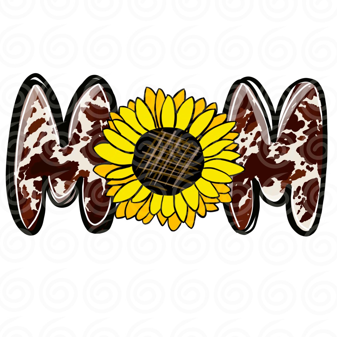 Mother's Day , Mom Cow SVG / PNG, Mom Sunflower Sublimation, Mom ...