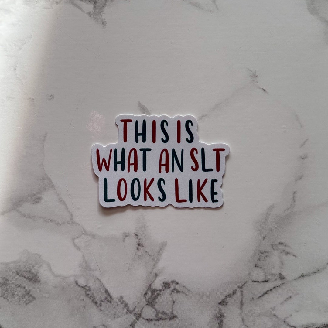 This is what an SLT looks like sticker - speech therapist sticker, SLT ...