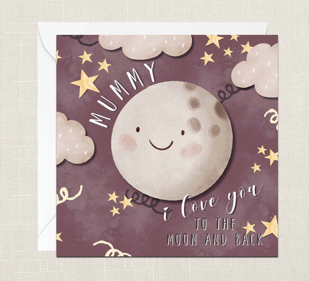 Mummy, I Love You to the Moon and Back Greetings Card With Envelope ...