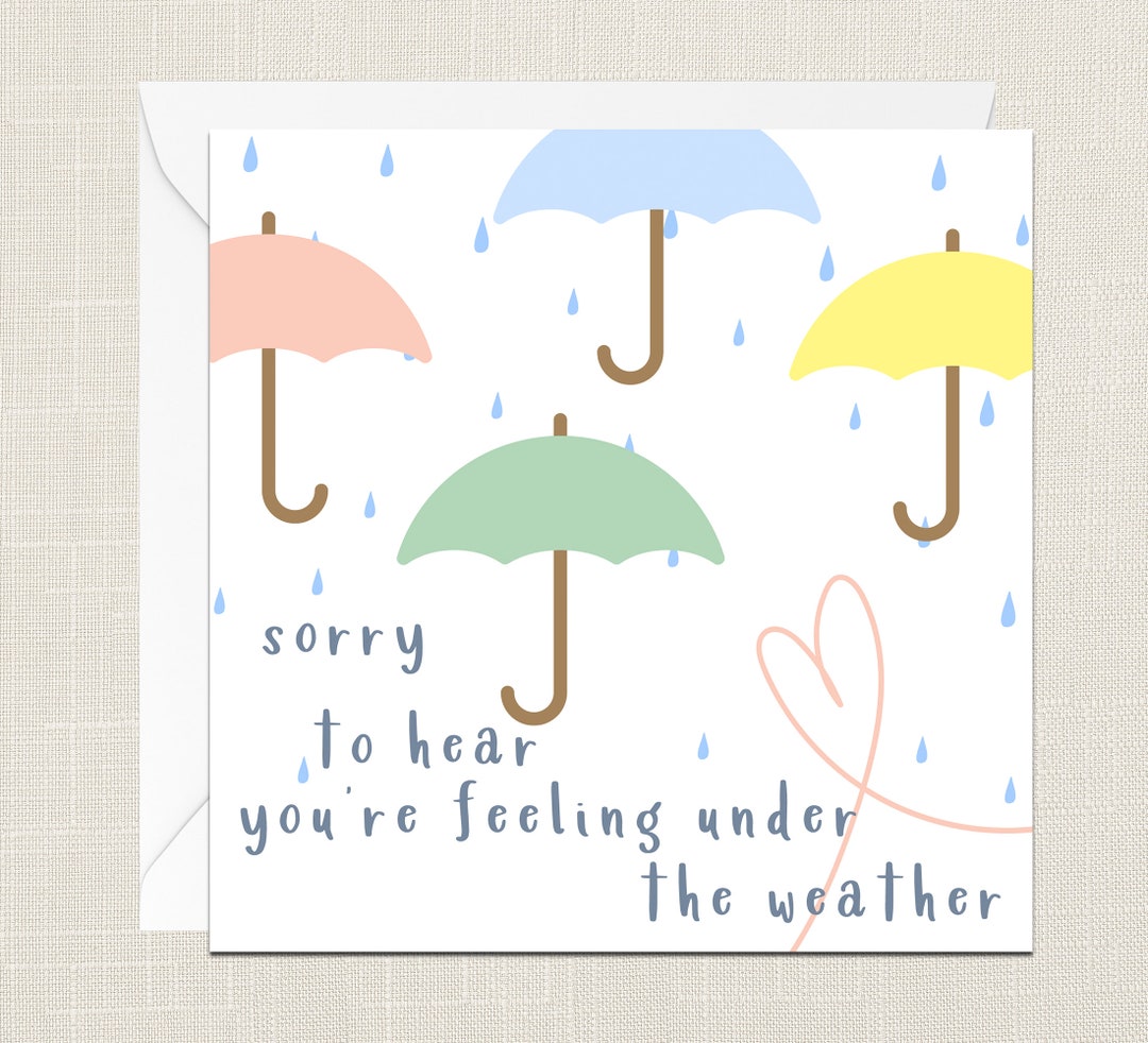 Sorry to Hear You're Feeling Under the Weather Greetings Card With ...