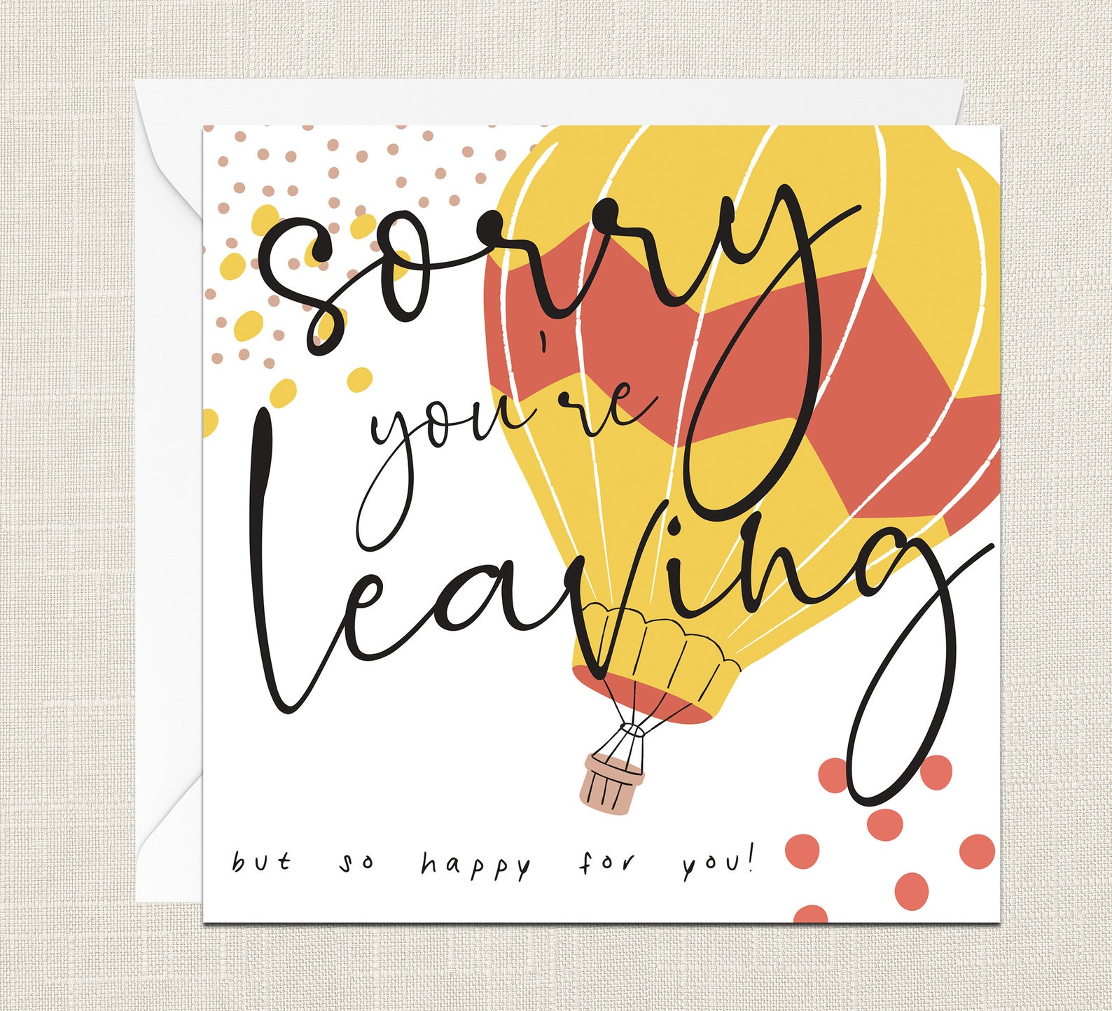 Sorry You're Leaving but so Happy for You! Greetings Card - New Job ...