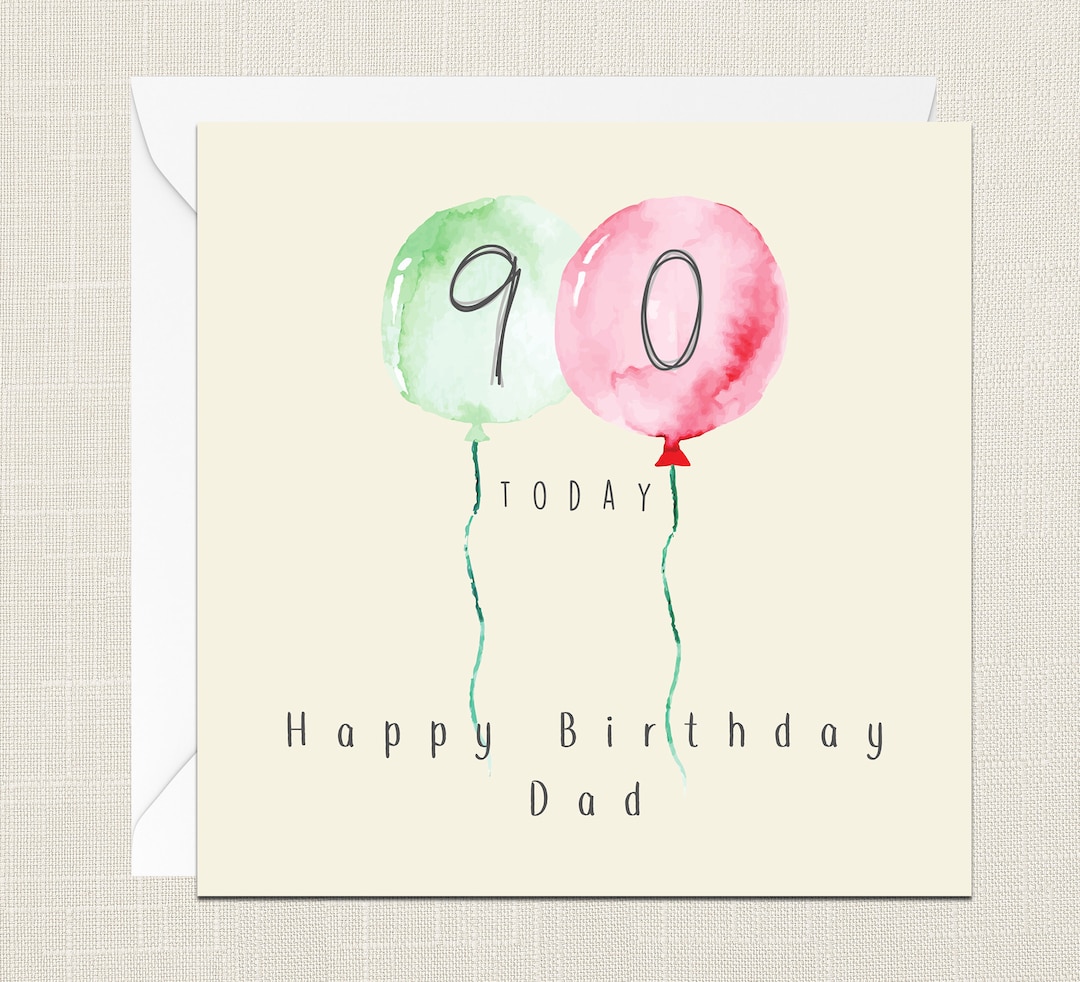 90 Today Happy Birthday Dad Greetings Card With Envelope - Birthday ...
