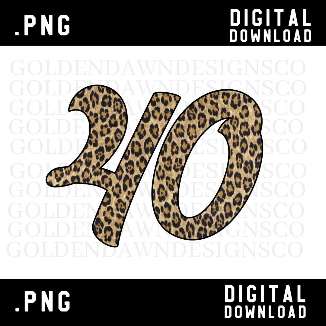 Leopard Print 40th Birthday Design, Cheetah Forty PNG (digital Download ...