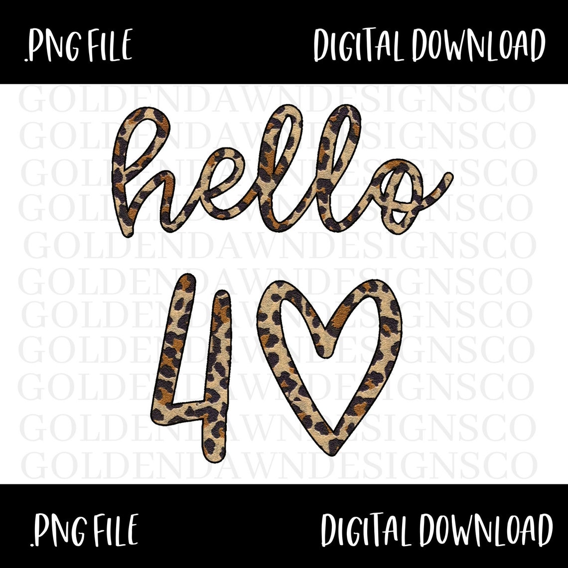 Hello 40 PNG Birthday Shirts Leopard Print Hello 40 PNG - Etsy