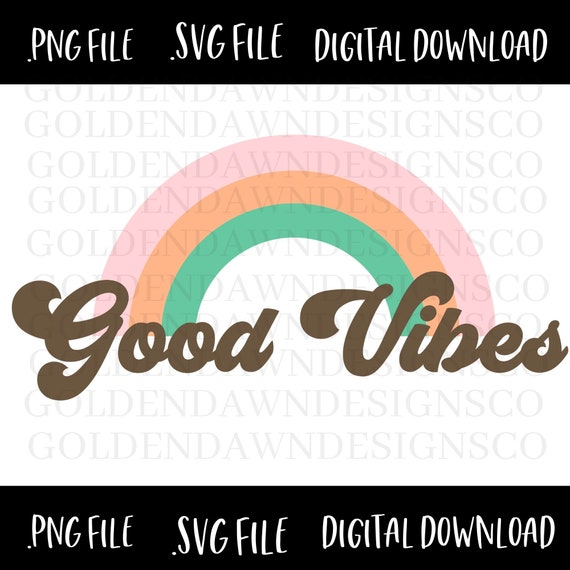 Good Vibes SVG Retro Good Vibes SVG Rainbow Svg Rainbow | Etsy