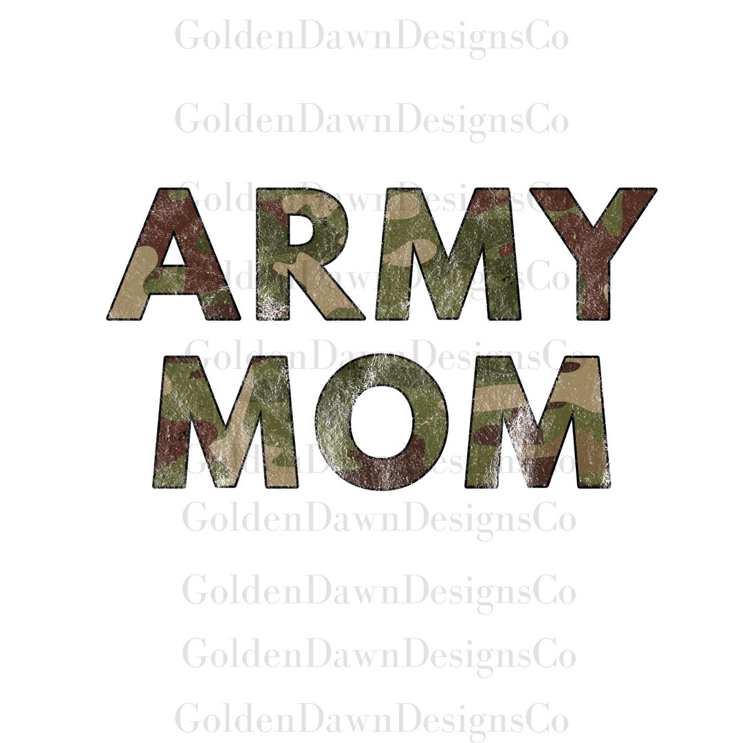 Army Mom Png, Veteran Mom, Camo Sublimation, Army Mom Sublimation ...