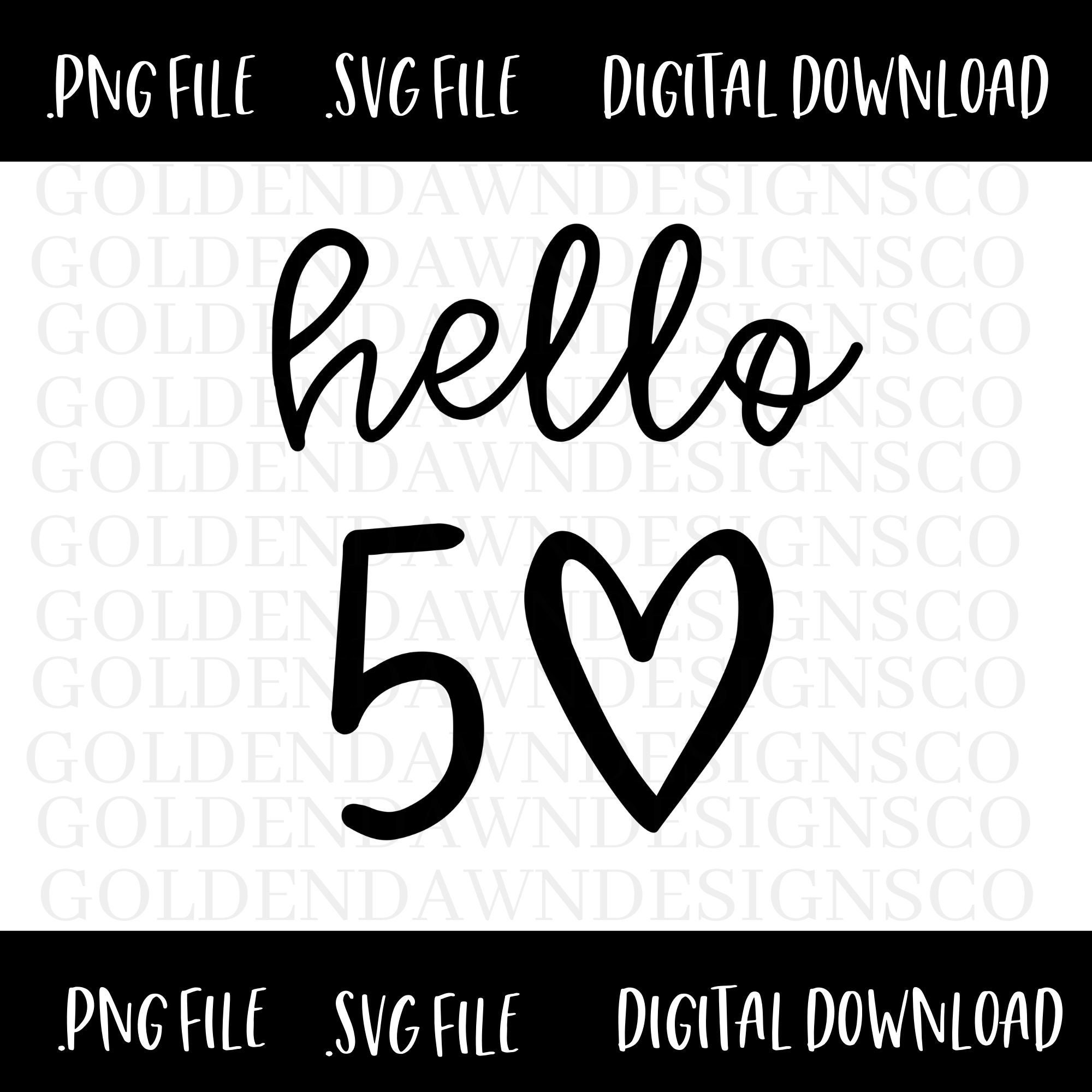 Hello 50 Svg, Hello Fifty Svg, Fifty Birthday Svg, 50th Birthday Shirt ...