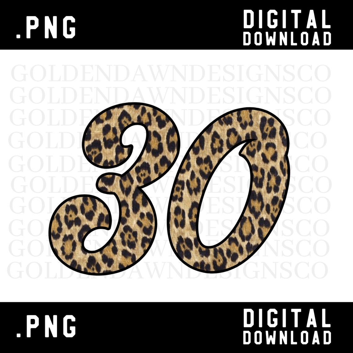 Leopard Print 30 Png File, 30th Birthday Sublimation Design, Birthday ...