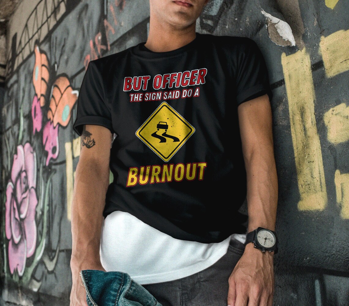 But Officer the Sign Said Do a Burnout Svg, Officer I Do Burnout Svg ...