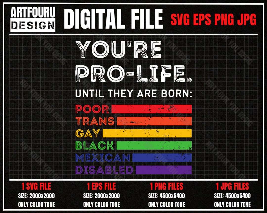 You're Pro Life Until They Are Born Poor Trans Gay Black Mexican ...