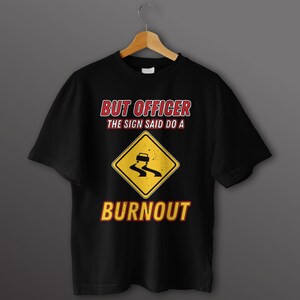 But Officer the Sign Said Do a Burnout Svg, Officer I Do Burnout Svg ...