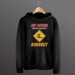 But Officer the Sign Said Do a Burnout Svg, Officer I Do Burnout Svg ...