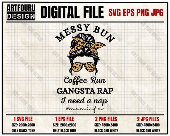 Mom Life Lover Shirt Messy Bun Coffee Run Gangsta Rap Nap Svg - Etsy