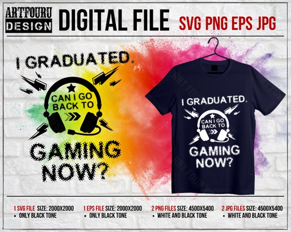 Funny Gaming Can I Go Back to Gaming Graduation SVG | Etsy