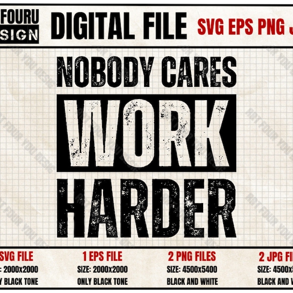 Nobody Cares Work Harder Svg - Etsy