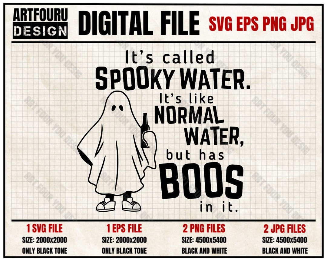 It's Called Spooky Water Svg, It's Like Normal Water Svg, Boo Water Svg ...