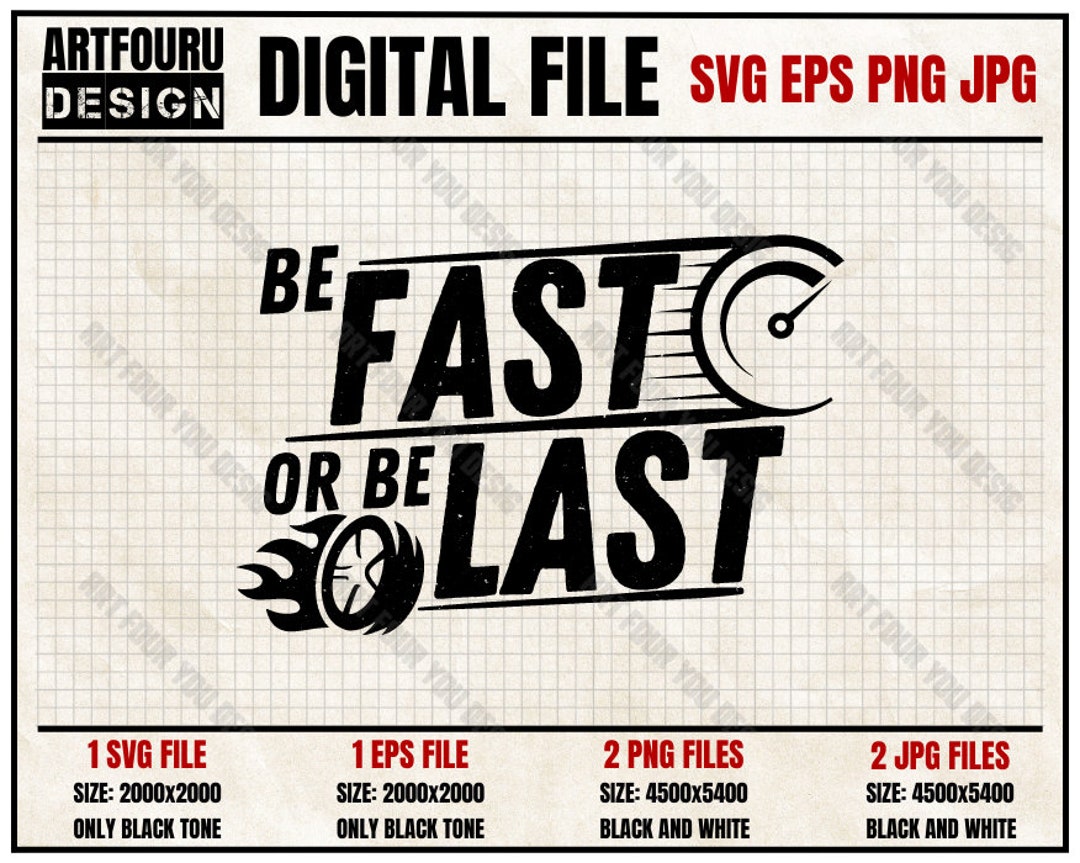 Car Drag Racing Be Fast or Be Last Svg, Love Racing Car Gifts Png, Dad ...