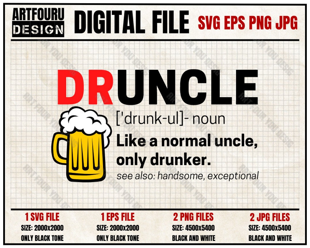 Druncle Svg, Uncle Svg, Drunkle Svg, Drunkle Definition, Funny Drinking ...