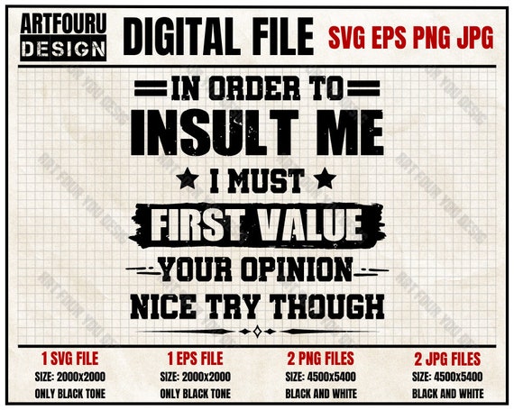Cool Funny T-shirt in Order to Insult Me Svg I Must First | Etsy