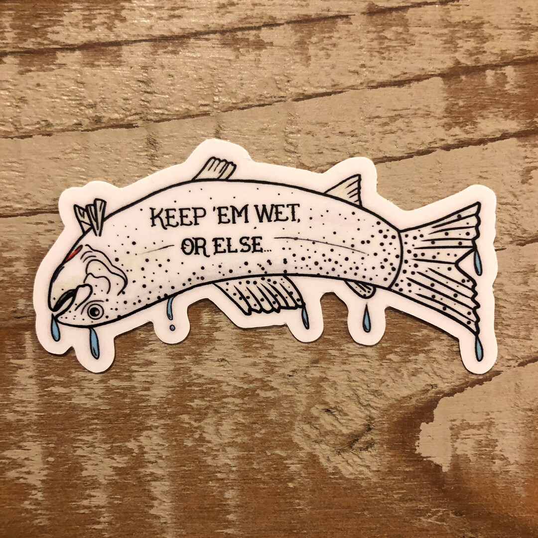 Keep ‘em Wet Sticker - Etsy