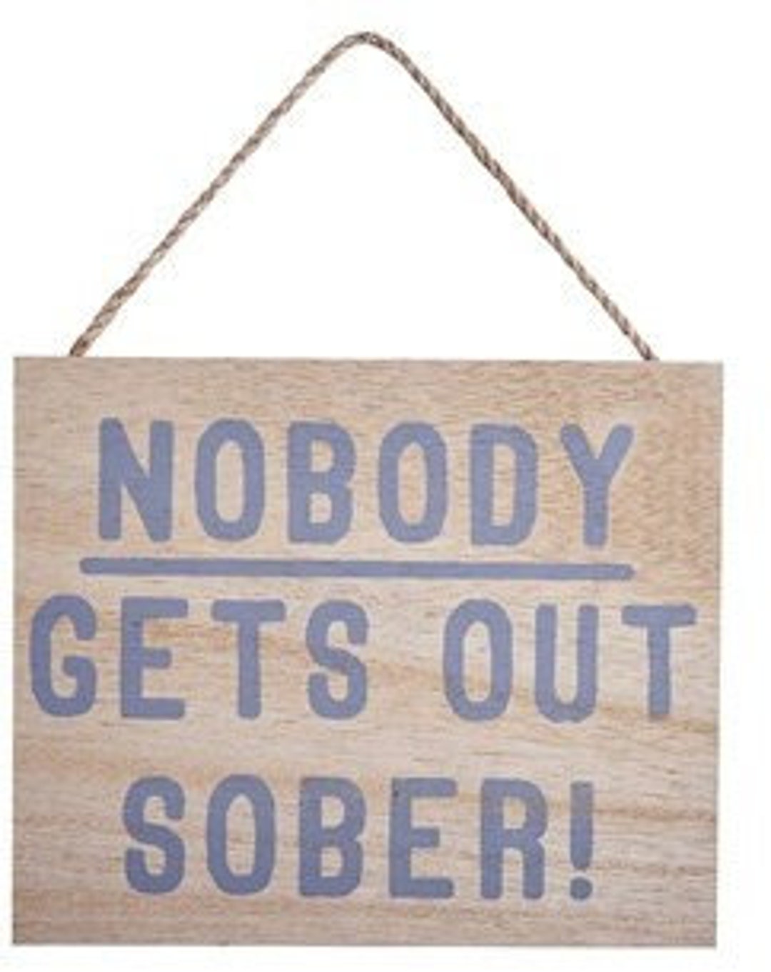 Nobody Gets Out Sober Sign - Etsy