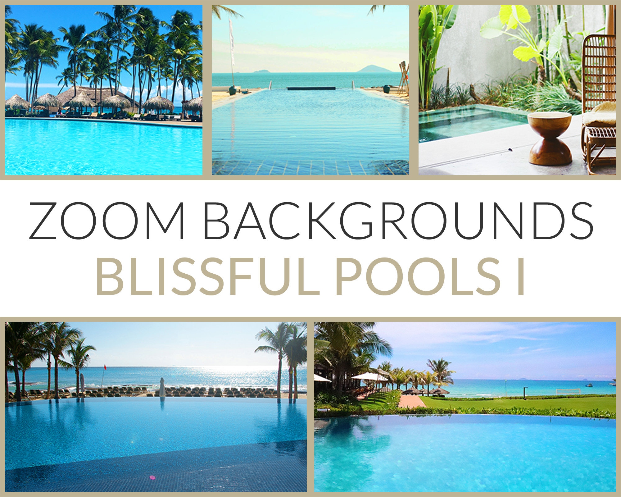Zoom Backgrounds – Blissful Pools Set 1 – 5 High-resolution Backdrop ...