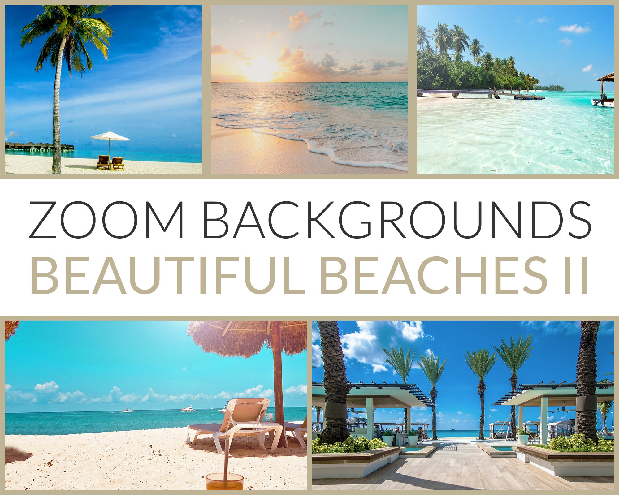 Zoom Backgrounds – Beautiful Beaches Set 2 – 5 High-resolution Backdrop ...