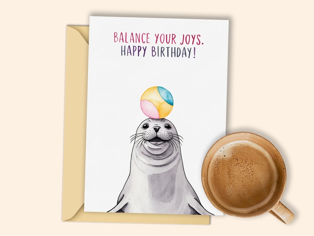 Playful Seal Birthday Card | Printable Happy Birthday Card With ...