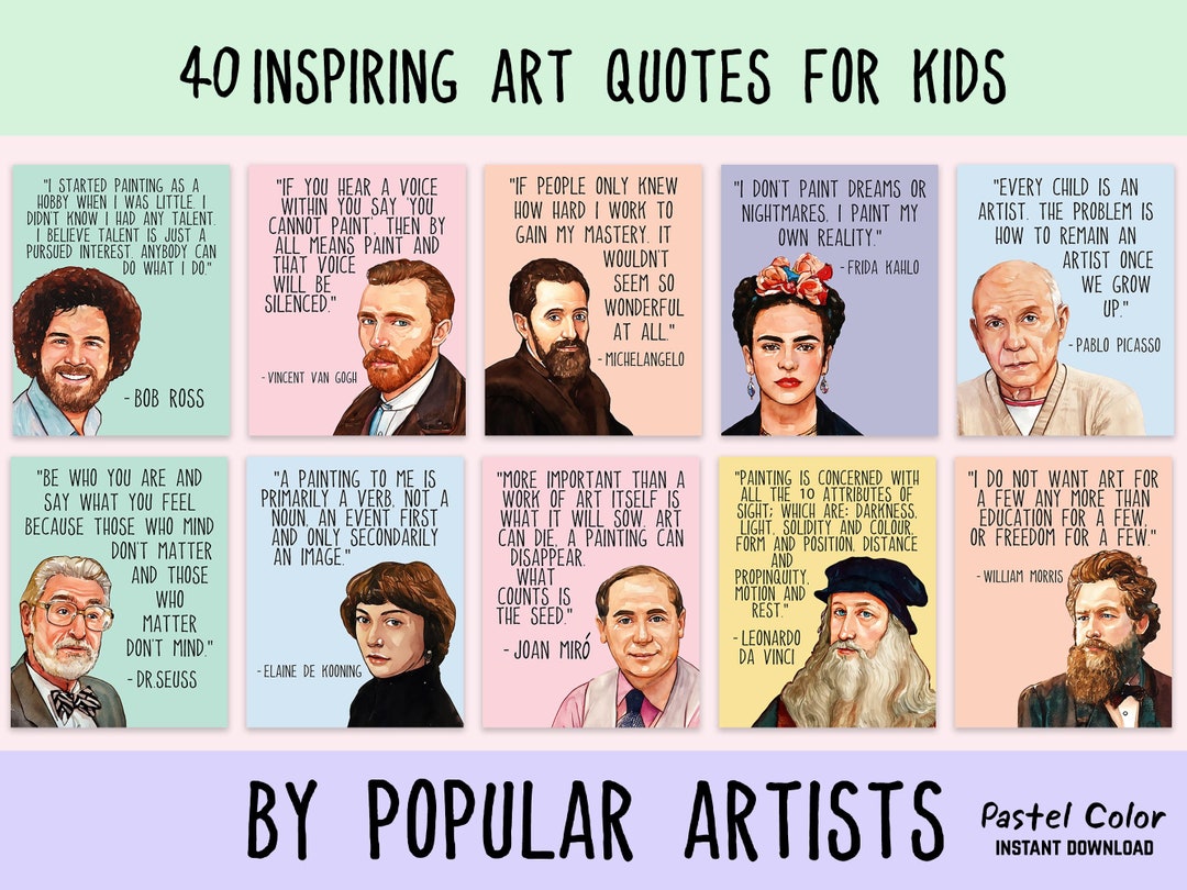 40 Art Quotes for Kids by Famous Artists - Classroom & Office ...