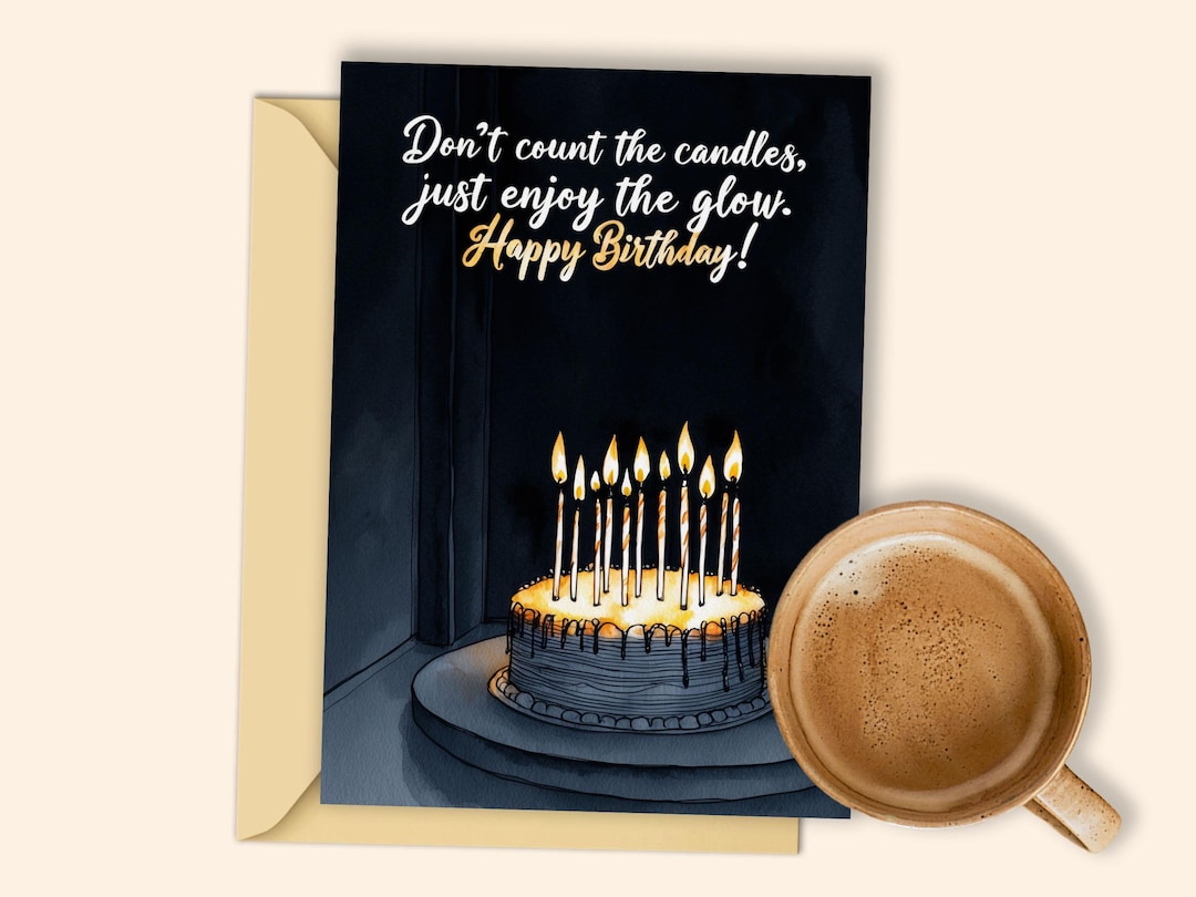 Bright Happy Birthday Card Printable - Don't Count the Candles, Enjoy ...
