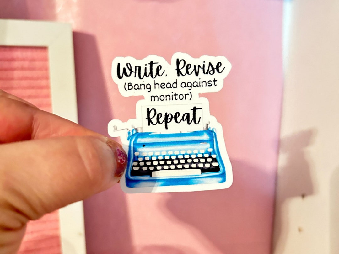 Write Revise Repeat Sticker for Authors, Author Sticker, Writing ...