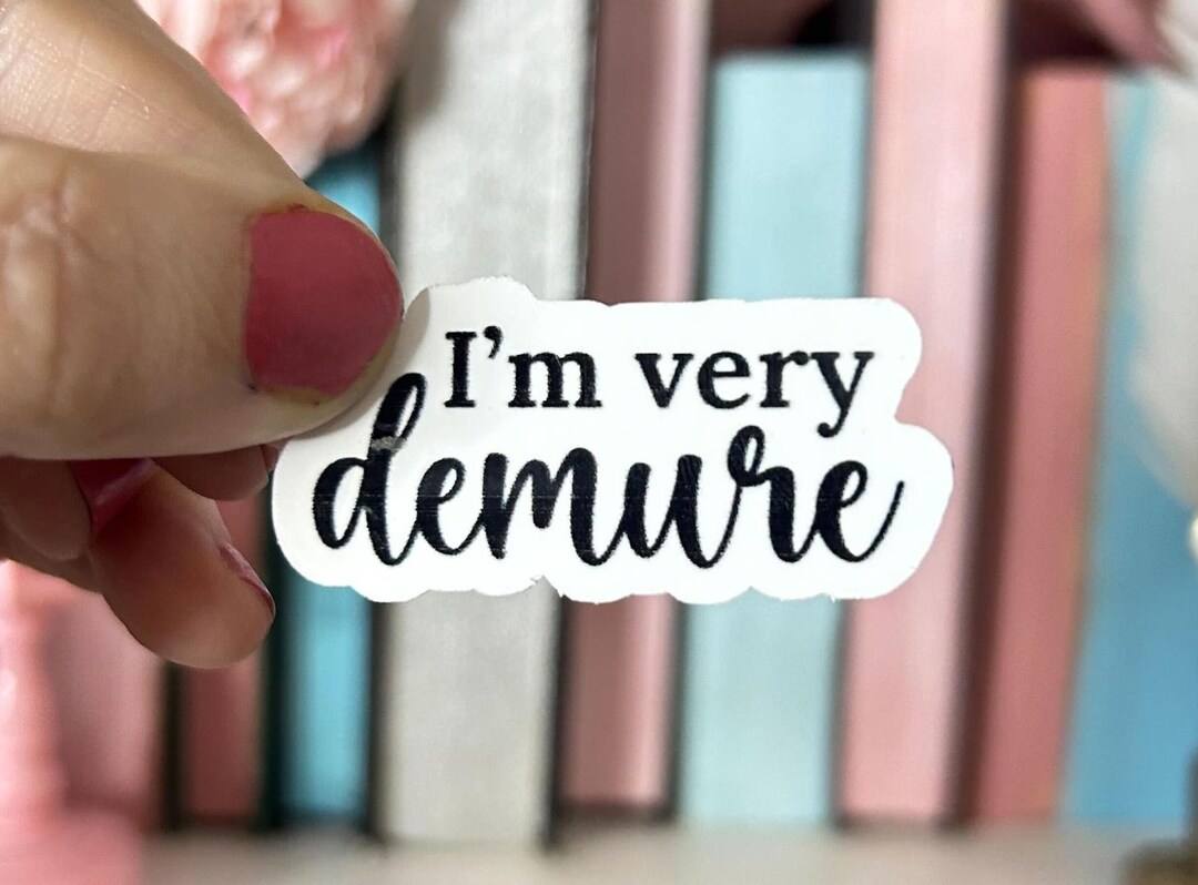 I'm Very Demure Sticker, Tiktok, Viral, Trending, Demure, Very Demure ...