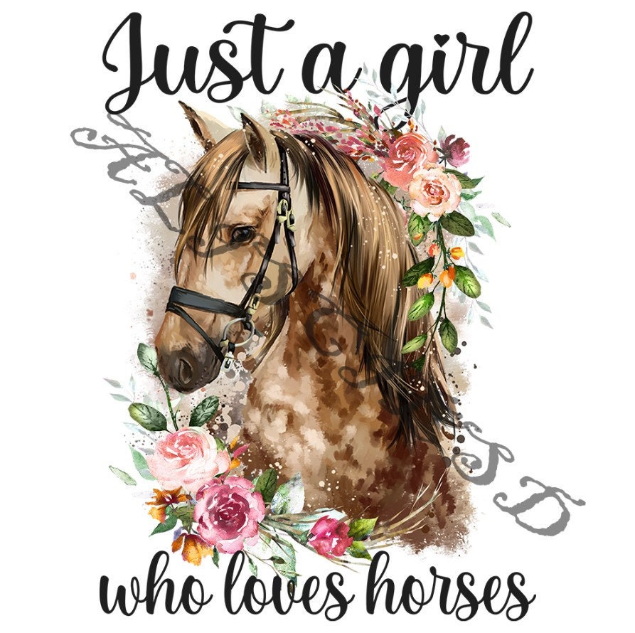 Just a girl who loves horses pnghorse sublimation designs | Etsy