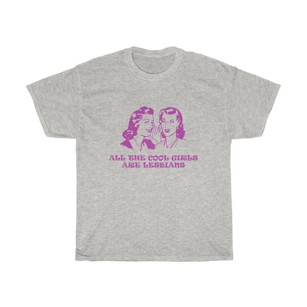 All The Cool Girls Are Lesbians Shirt Lesbian Tshirtlesbian Etsy