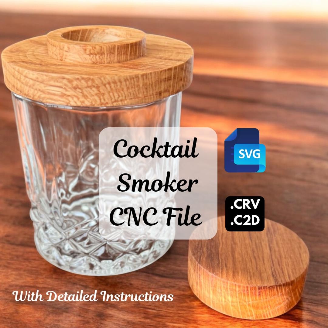 Whiskey Cocktail Smoker – Digital Design Files (SVG • CRV • C2D W ...
