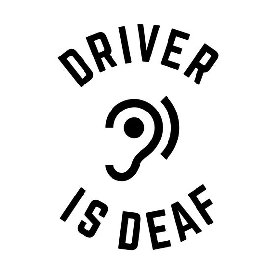 Driver is Deaf Decal - Etsy