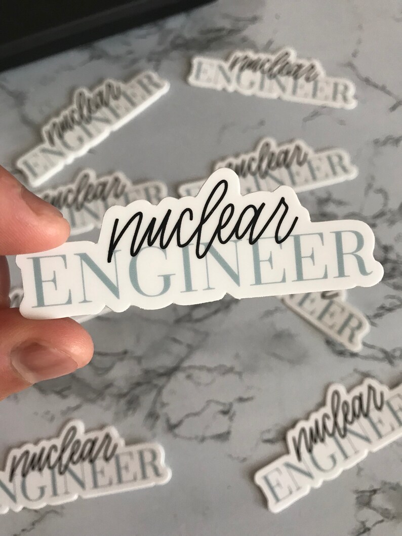 Nuclear Engineer Sticker, STEM Sticker, Nuclear Engineering ...