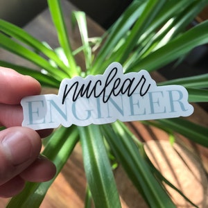 Nuclear Engineer Sticker, STEM Sticker, Nuclear Engineering ...