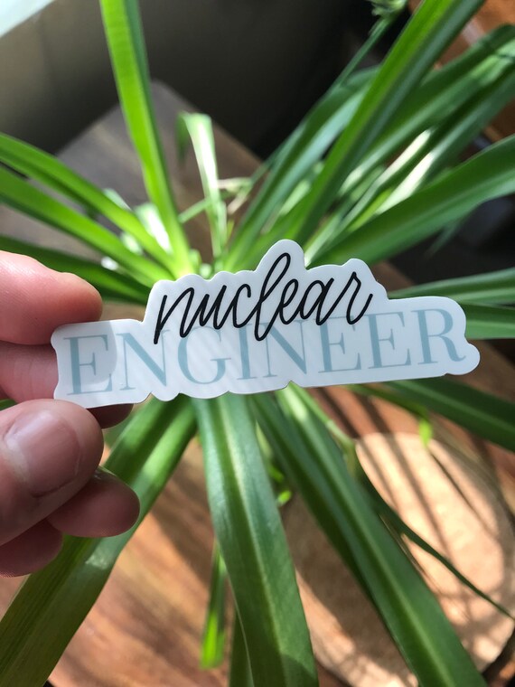 Nuclear Engineer Sticker STEM Sticker Nuclear Engineering | Etsy