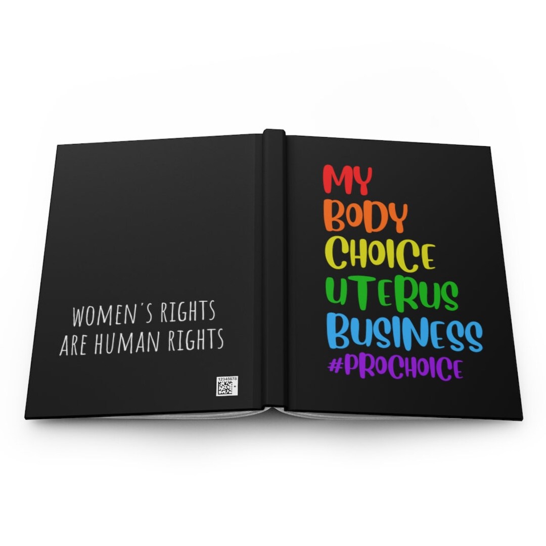 Prochoice Journal, My Body My Choice Journal, Women in USA, Pro Choice ...