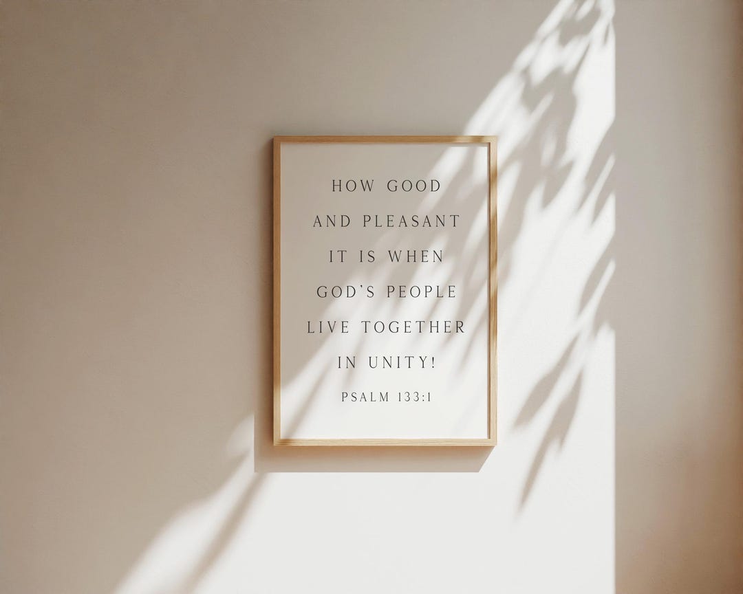 When God’s People Live Together in Unity! Psalm 133:1, Bible Verse Art ...