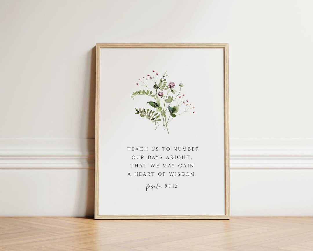 Teach Us to Number Our Days - Psalm 90:12, Floral Christian Wall Art ...