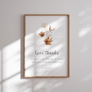 Give Thanks to the Lord Psalm 107:1, Floral Christian Art, Bible Verse ...