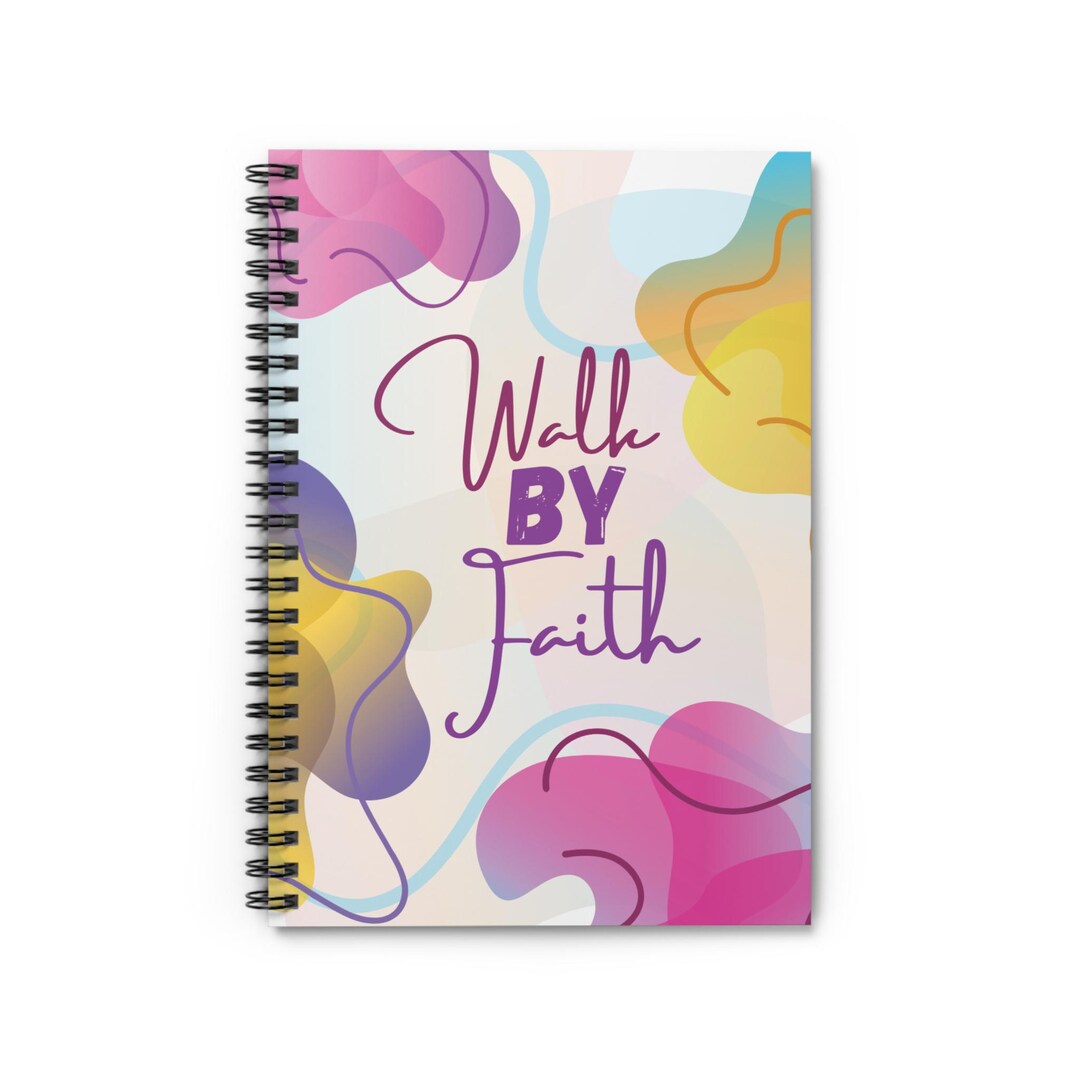 Walk by Faith Spiral Notebook Journal – Motivational Colorful Abstract ...
